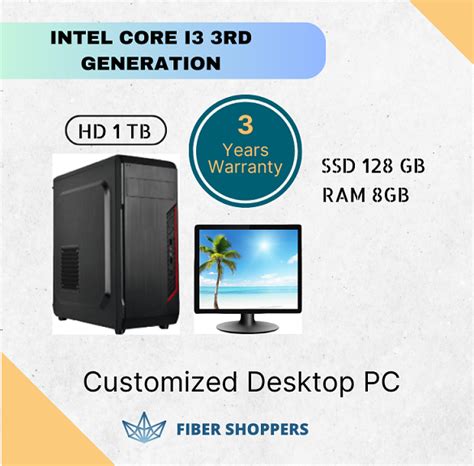 Intel Core I3 3rd Gen Ram 8gb Ssd 128gb Hd 1tb Monitor 17″ New Customized Desktop Pc Opera