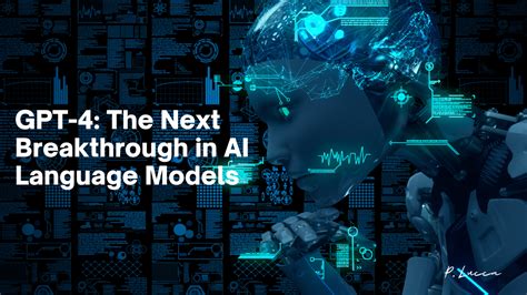 Gpt 4 The Next Breakthrough In Ai Language Models
