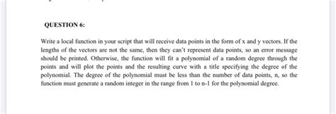 Solved Question 6 Write A Local Function In Your Script