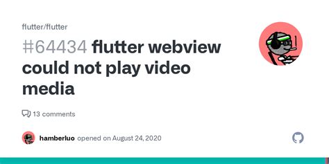 Flutter Webview Could Not Play Video Media Issue Flutter Flutter GitHub