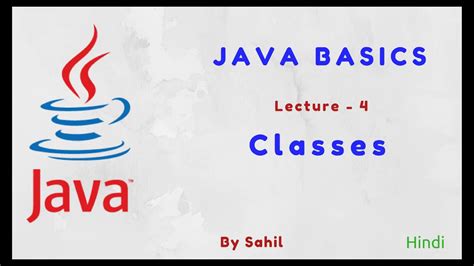 Java Basics Classes Lecture 4 In Hindi Youtube