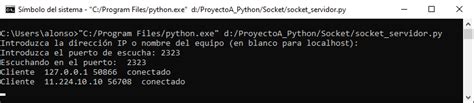 ejemplo de uso de socket con python cliente y servidor proyecto a