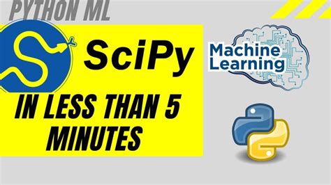 Learn Scipy In Less Than 5 Minutes Python Libraries For Machine Learning Nur Ai Youtube