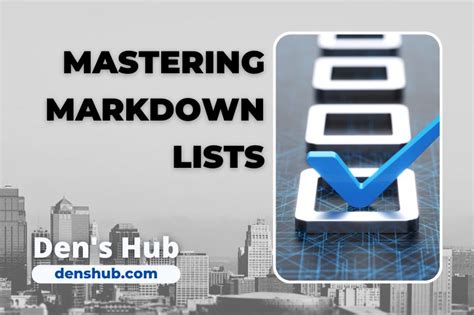Mastering Markdown Lists The Ultimate Guide Dens Hub