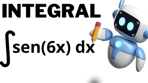 👩‍🏫integral Sen6x Dx Youtube