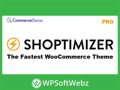 Shoptimizer The Fastest Woocommerce Theme Latest Version