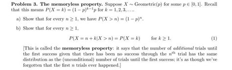 Solved Blem 3 The Memoryless Property Suppose