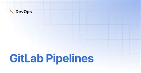 gitlab pipelines devops