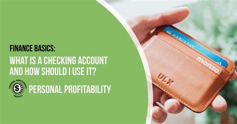 What Is A Checking Account And How Should I Use It