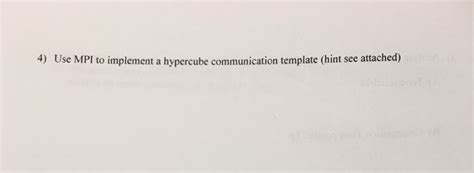 Solved Use Mpi To Implement A Hypercube Communication