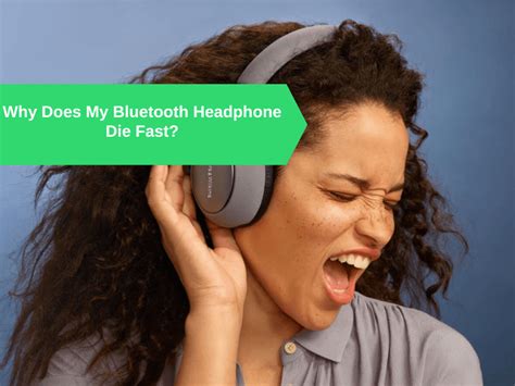 why does my bluetooth headphone die fast [10 reasons] north creek music