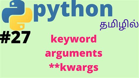 Python Kwargs Keyword Arguments Tamil Youtube