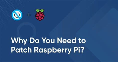 Why Do You Need To Patch Raspberry Pi HackerNoon