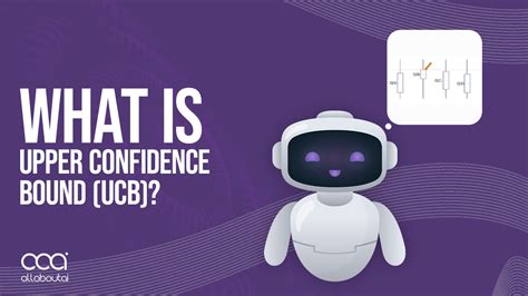 What Is Upper Confidence Bound Ucb