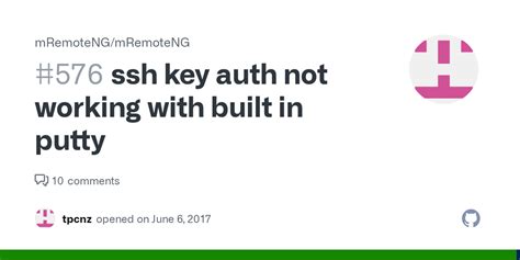 Ssh Key Auth Not Working With Built In Putty · Issue 576 · Mremotengmremoteng · Github