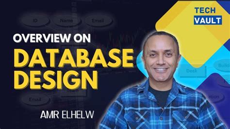 Amr Elhelw Phd On Linkedin Overview On Database Design English With Amr Elhelw Tech Vault