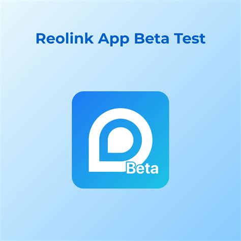 Reolink App Beta Test For Android Adjust And Optimize The Interface Reolink Community