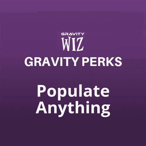 gravity perks gravity forms populate anything gplbot