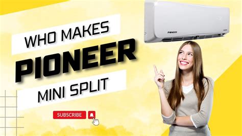 Who Makes Pioneer Mini Splits Youtube