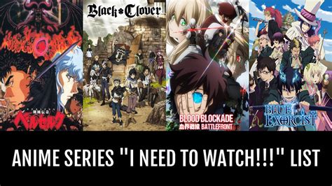 Anime Series I Need To Watch By Hustlerxz Anime Planet
