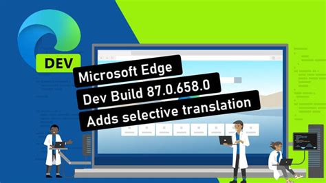 Microsoft Edge Build 87 0 658 0 Adds The Ability To Translate Selected Text