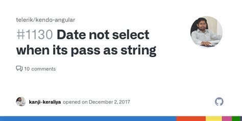 Date Not Select When Its Pass As String Issue Telerik Kendo Angular GitHub