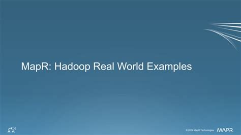 Big Data Hadoop Briefing Hosted By Cisco Wwt And Mapr Mapr Overview