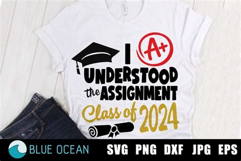 I Understood The Assignment Class Of 2024 Svg
