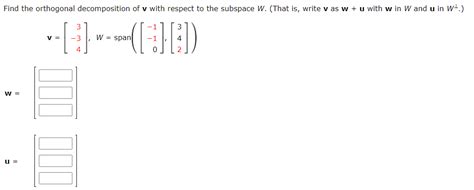 Solved Find The Orthogonal Decomposition Of V With Respect
