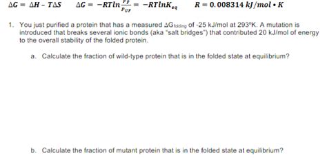 Solved ΔG ΔHTΔSΔG RTlnPUFPF RTlnKeq R 0 008314 kJ molK Chegg com