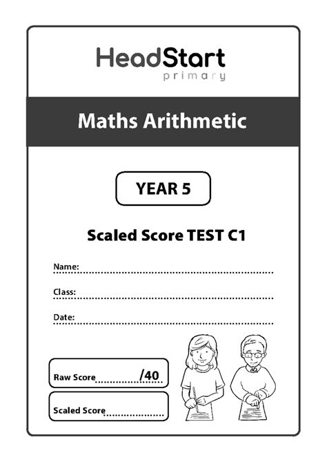 Y5 Arithmetic Scaled Score Test C1 Year 5 Name Class Date Scaled Score Test C 1 Maths