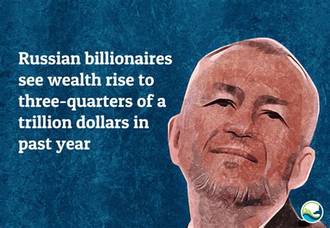 Unishka Russian Billionaires See Wealth Rise To Three Quarters Of A