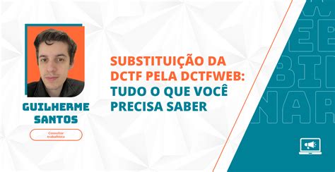 Substituição Da Dctf Pela Dctfweb Tudo O Que Você Precisa Saber Delta Contabilidades