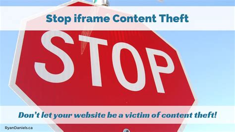 Stop Iframe Content Theft Ryan Daniels