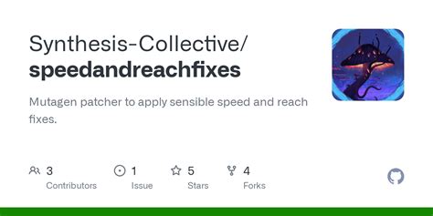 Github Synthesis Collectivespeedandreachfixes Mutagen Patcher To Apply Sensible Speed And
