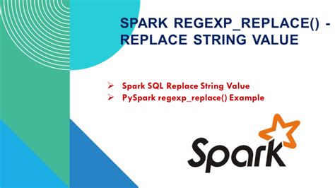 Spark Regexpreplace To Replace String Value Spark By Examples