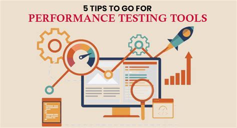 5 Tips To Go For Performance Testing Tools