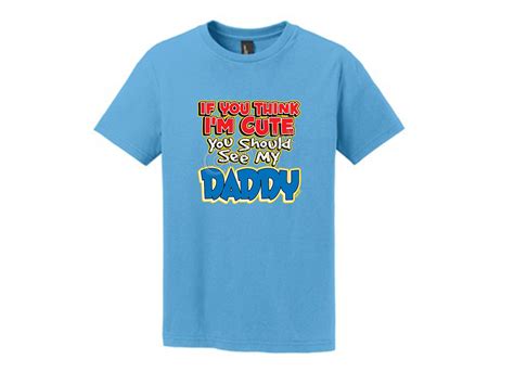 If You Think Im Cute You Should See My Daddy Cali Tees