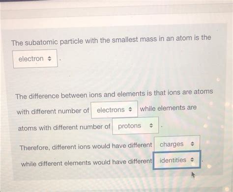 Solved The Subatomic Particle With The Smallest Mass In An Chegg