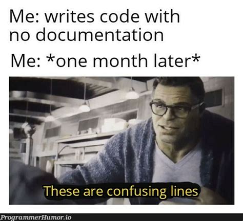Did You Document Your Code Well No But Actually No