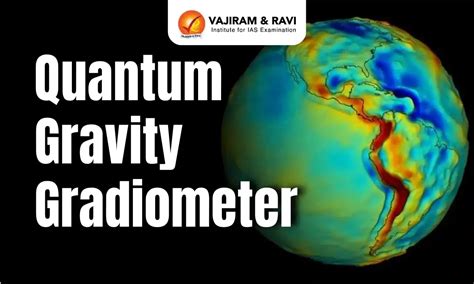Quantum Gravity Gradiometer Qgg Significance Latest News