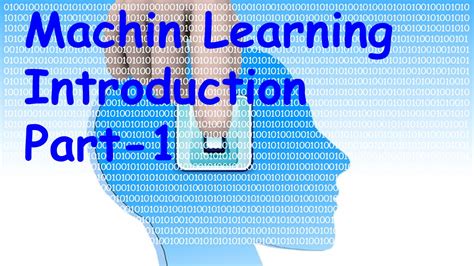 Machine Learning Tutorial Introduction Part 1 Youtube