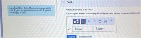 Solved A Geologist Finds That A Moon Rock Whose Mass Is Chegg Com