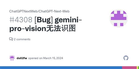 Bug Gemini Pro Vision无法识图 · Issue 4308 · Chatgptnextwebchatgpt Next