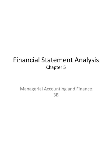 Acct332 Week 3 Lecture Notes Financial Statement Analysis Chapter 5 Managerial Accounting And