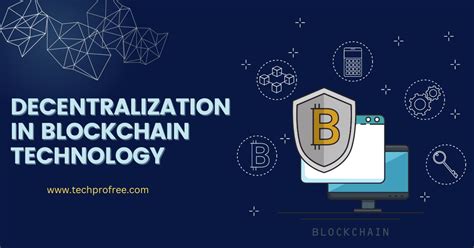 Decentralization In Blockchain Technology Techprofree