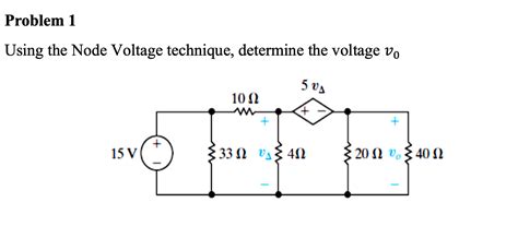 Solved Problem 1 Using The Node Voltage Technique Determine