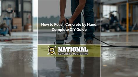 How To Polish Concrete By Hand Complete Diy Guide