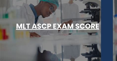 Mlt Ascp Exam Score Med Tech 101