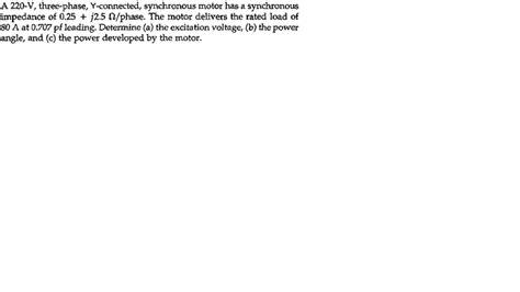 Solved A 220 V Three Phase Y Connected Synchronous Motor